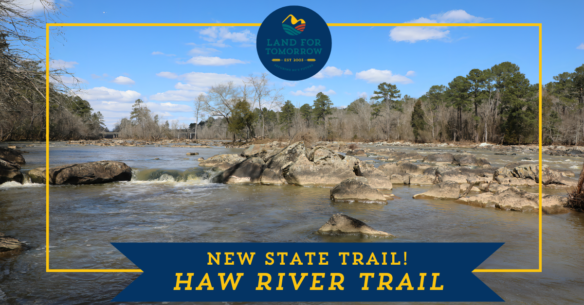 Haw River Trail Becomes a State Trail - Land for Tomorrow